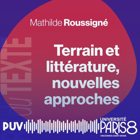 Terrain et littérature, nouvelles approches, de Mathilde Roussigné aux ...