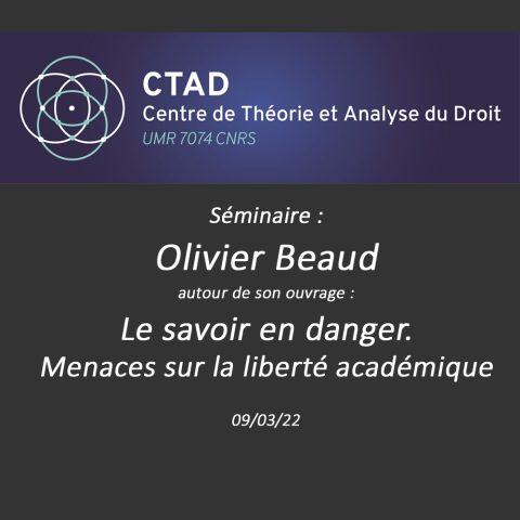 Conférence d'Olivier Beaud "Le savoir en danger. menaces sur la liberté académique" | Canal U