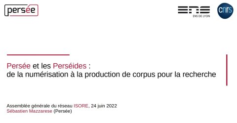 Persée et les Perséides : de la numérisation à la production de corpus ...