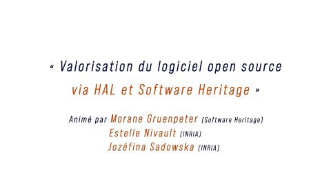Valorisation du logiciel open source via HAL et Software Heritage | Canal U