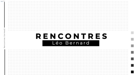 Rencontre avec Léo Bernard | Canal U