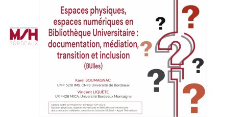 Espaces physiques, espaces numériques en Bibliothèque Universitaire : documentation, médiation ...